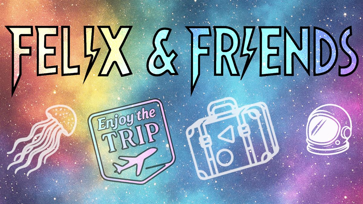 FELIX & FRIENDS - Latest TV Brighton